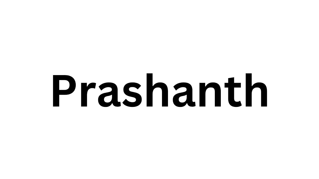 How to pronounce the Indian name Prashanth like a native speaker. - YouTube