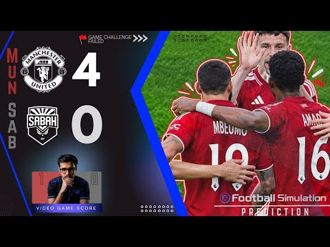 Manchester United 4 vs 0 Sabah FK [Highlights] | Champions League 2026/27 Gameplay Prediction ePes