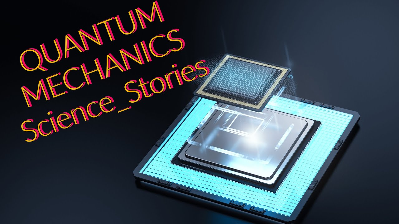 Quantum Mechanics - Science Stories - YouTube