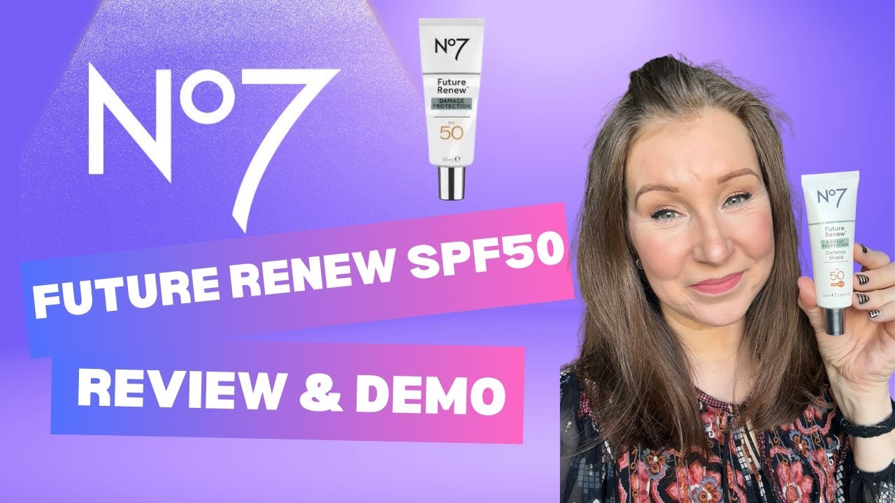 No7 Future Renew UV Defence Shield SPF 50 - YouTube