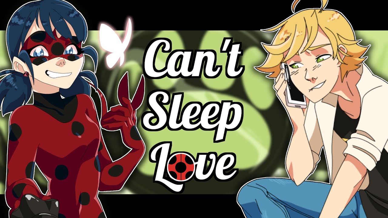 Can't Sleep Love || Miraculous Ladybug (meme) REMAKE - YouTube Music