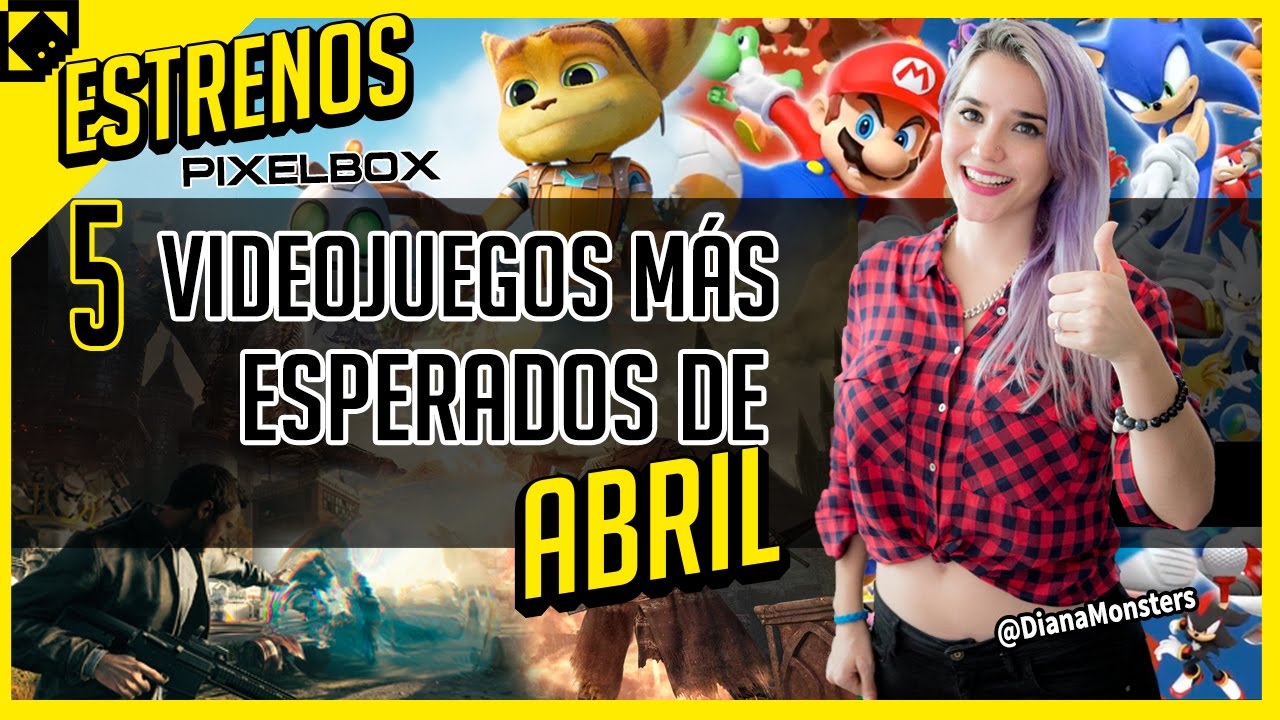 LOS 5 VIDEOJUEGOS MÁS ESPERADOS DE ABRIL - PIXELBOX - YouTube