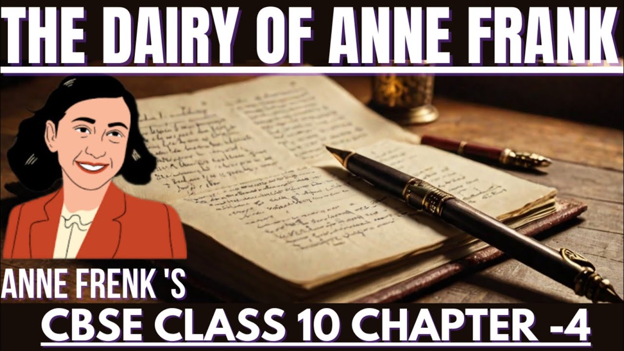 English Class 10 Chapter 4| From The Diary Of Anne Frank |Full Explain ...