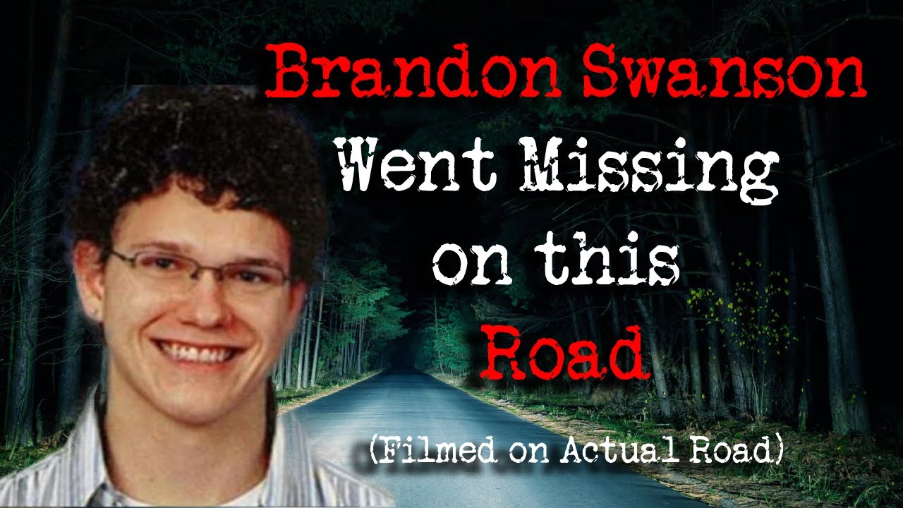Brandon Swanson Went Missing on this Road! - YouTube