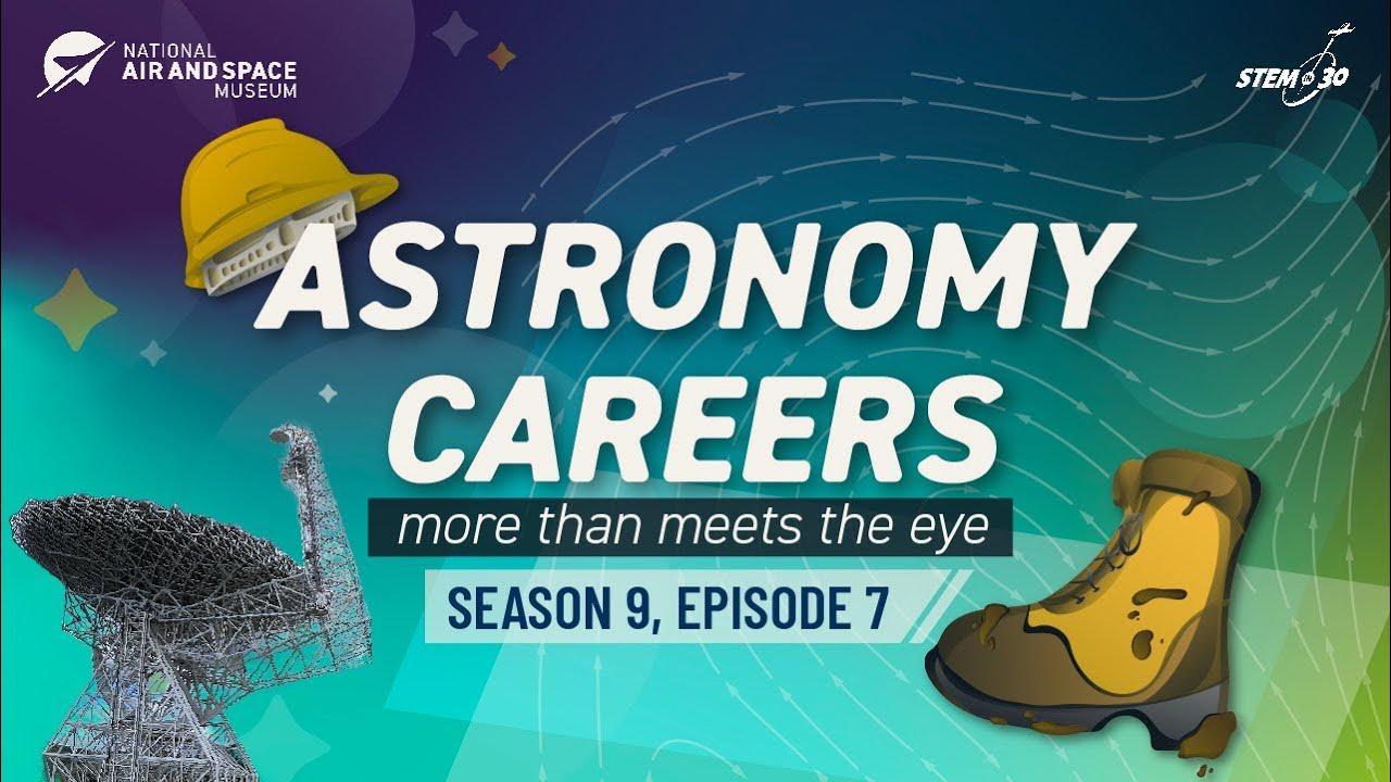 Astronomy Careers - More Than Meets the Eye - STEM in 30 Season 9 ...