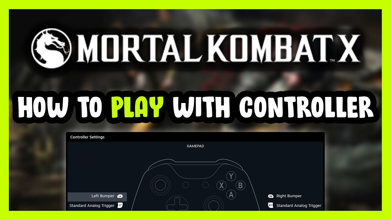 How to Play Mortal Kombat X With Controller on PC! - YouTube
