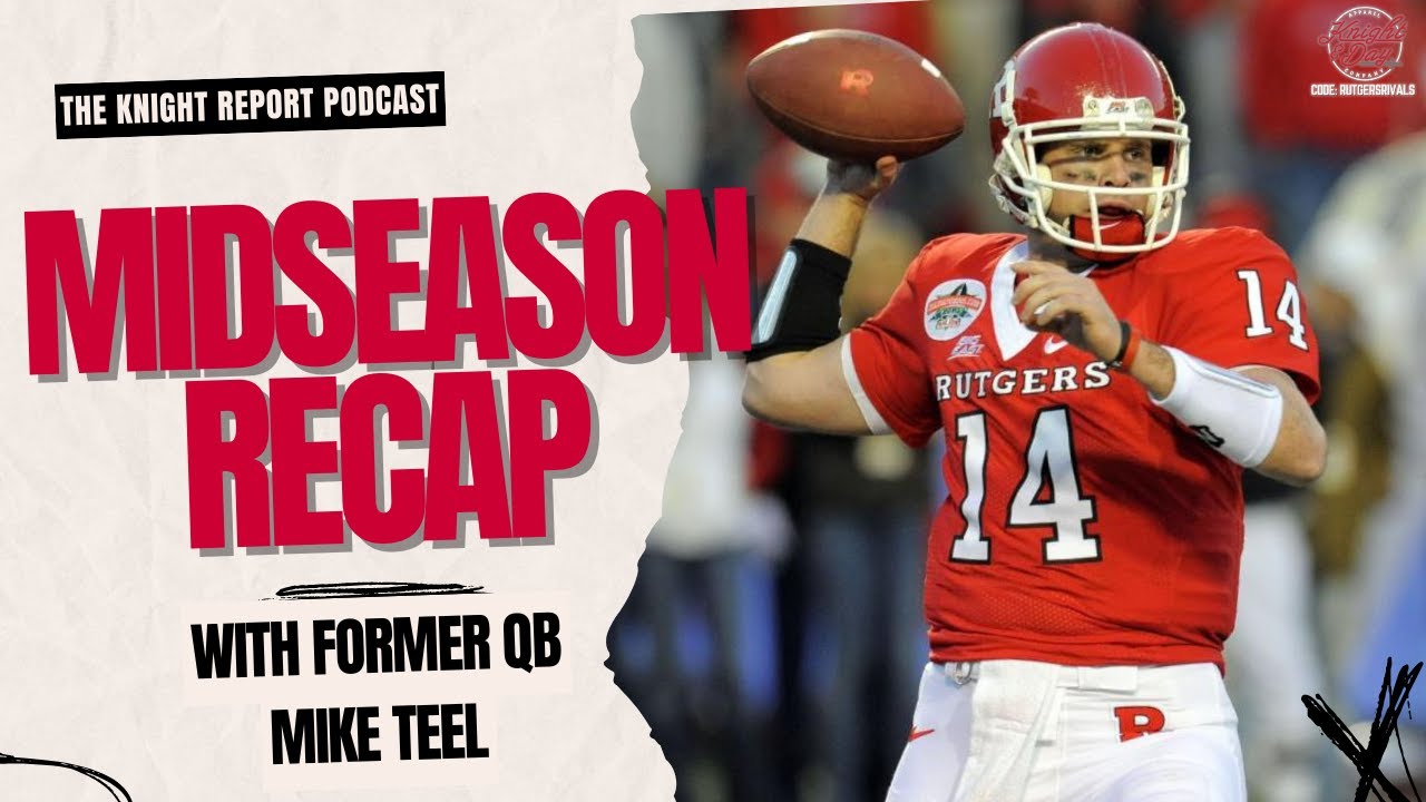 Rutgers Football Midseason Recap with Mike Teel -- #Rutgers Scarlet ...