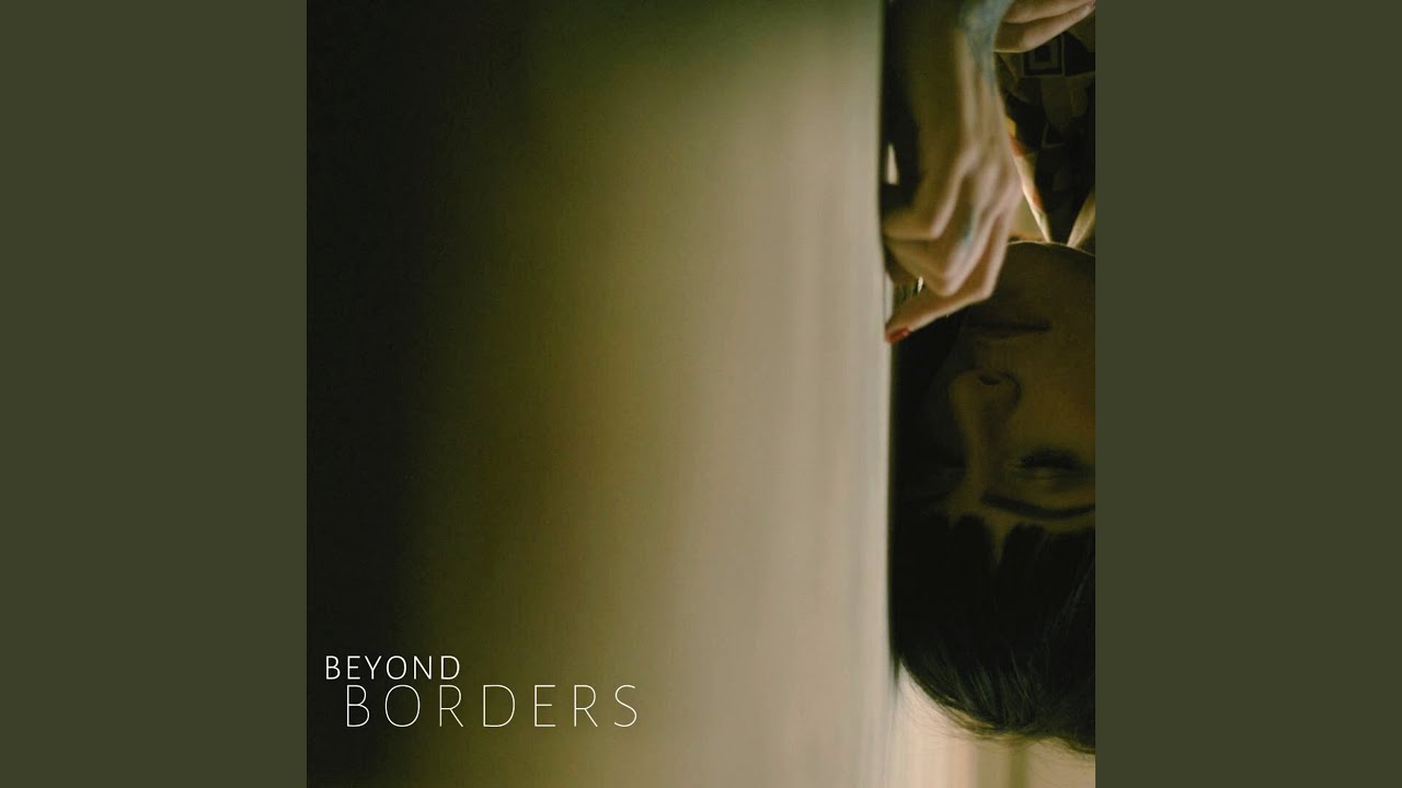 Beyond Borders - YouTube Music