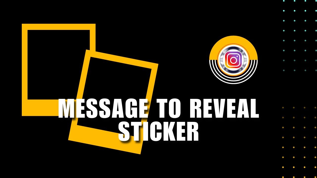 💲 EXPERT: How to Use Message to Reveal Sticker in Instagram Story ...