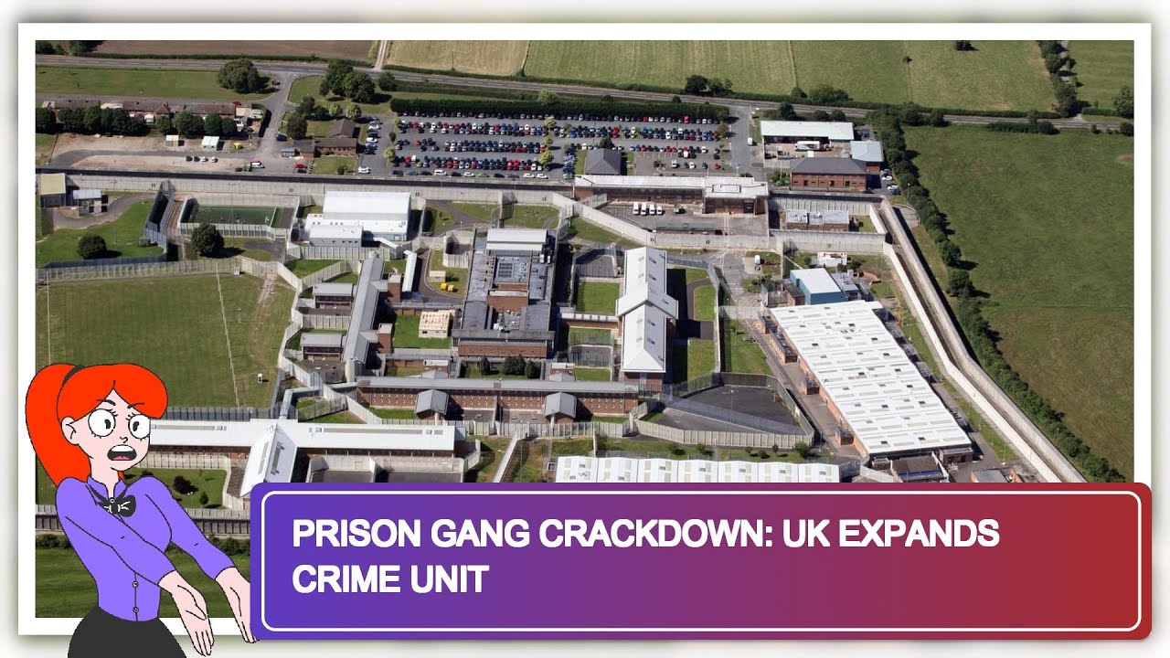 Prison Gang Crackdown: UK Expands Crime Unit - YouTube