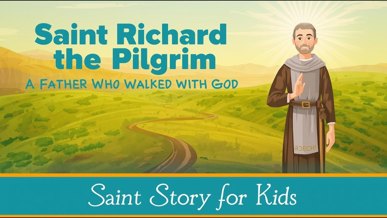 Saint Richard the Pilgrim | A Father Who Walked with God | February 7 ...