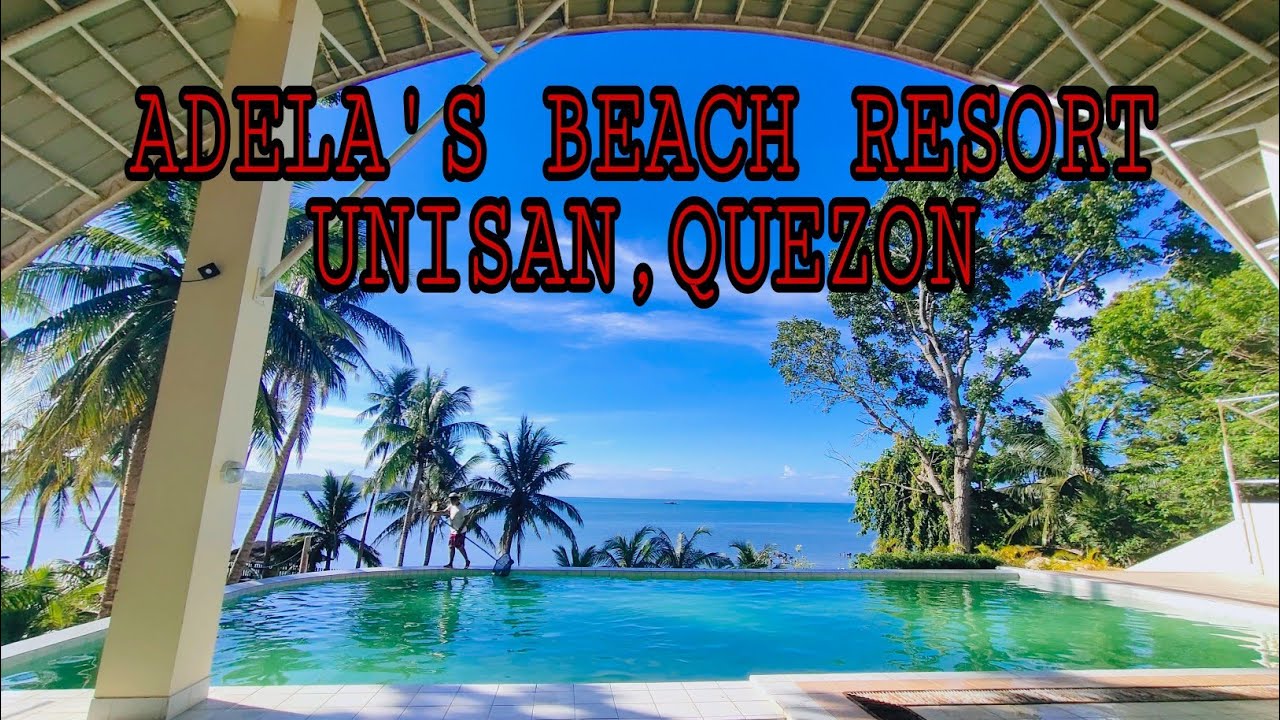 ADELA'S BEACH RESORT UNISAN,QUEZON - YouTube