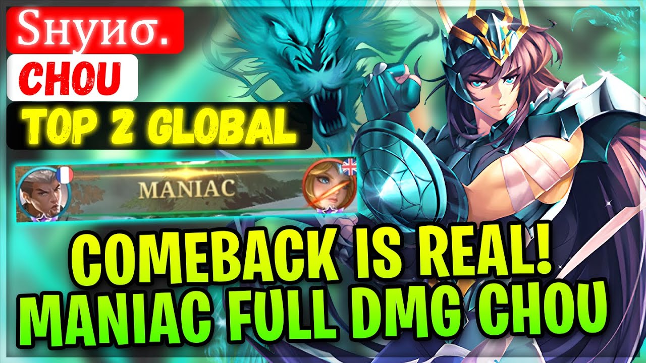 Comeback Is Real! MANIAC Full DMG Chou [ Top 2 Global Chou ] YouTube ...