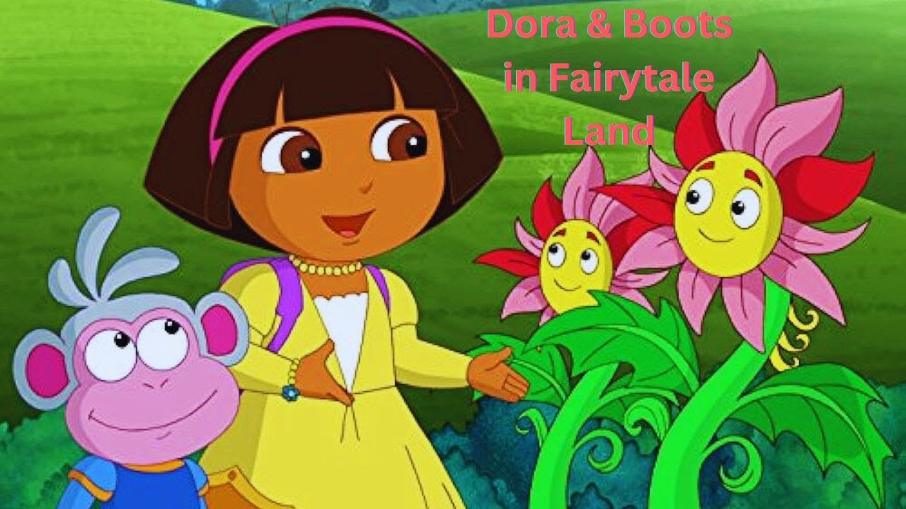 Dora & Boots in Fairytale Land! Dora's Fairytale Adventure | Dora the ...