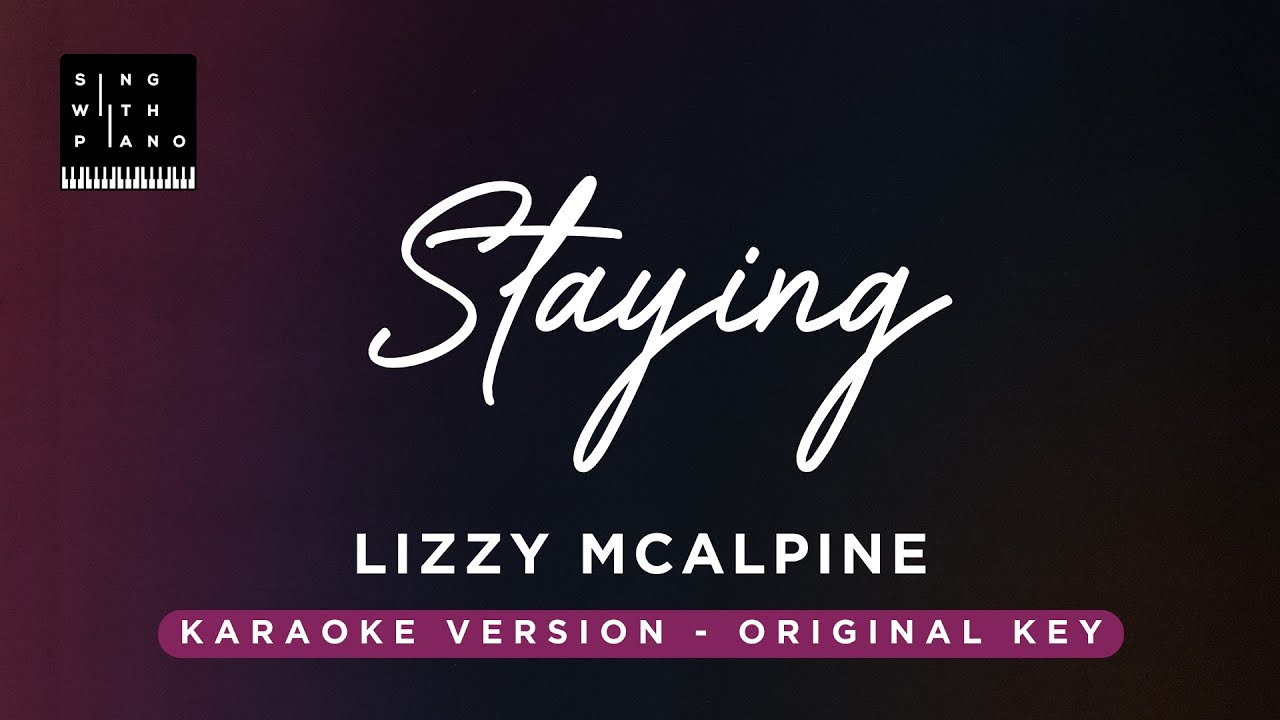 Staying - Lizzy Mcalpine (Original Key Karaoke) - Piano Instrumental Cover with Lyrics - YouTube