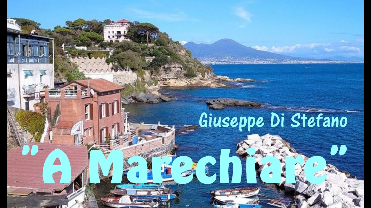 "Marechiare" (Di Giacomo/Tosti), canción napolitana por Giuseppe Di ...