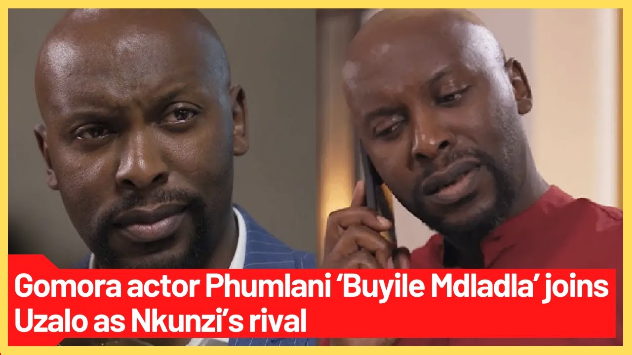 Gomora actor Phumlani ‘Buyile Mdladla’ joins Uzalo as Nkunzi’s rival ...
