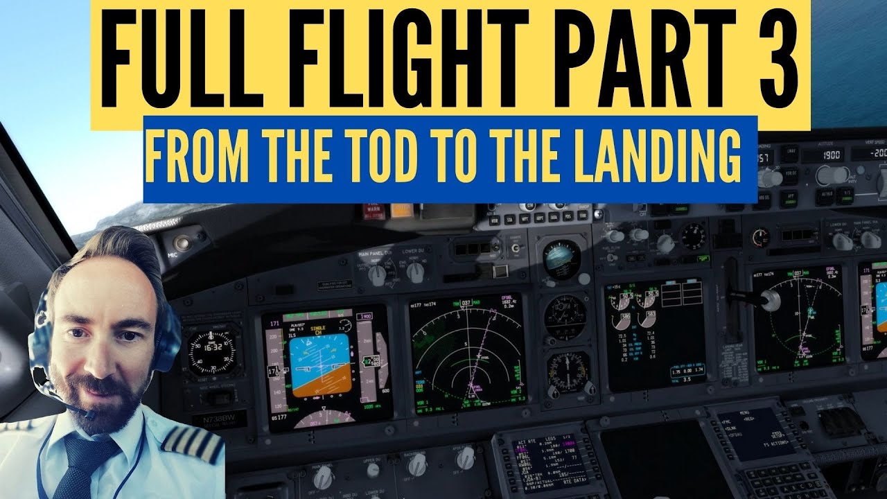 Real Boeing Pilot 737 Simulator Full Flight PART 3 - [From Top of ...