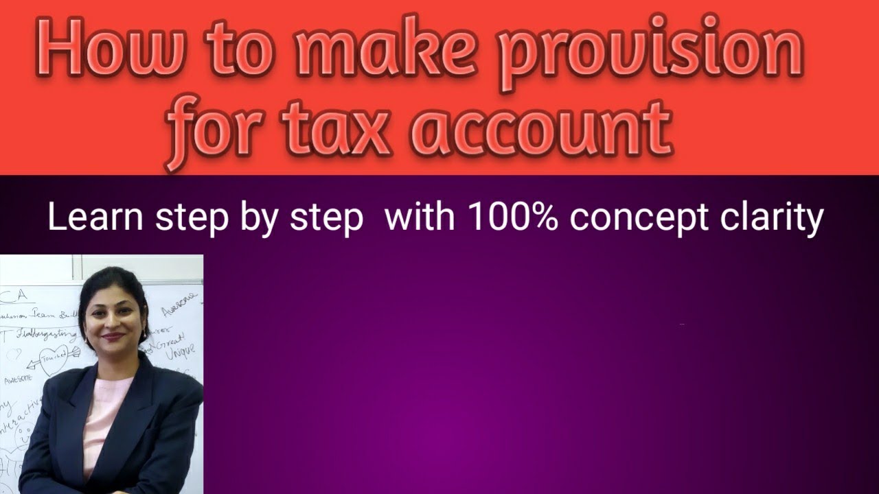 Provision for tax account - YouTube