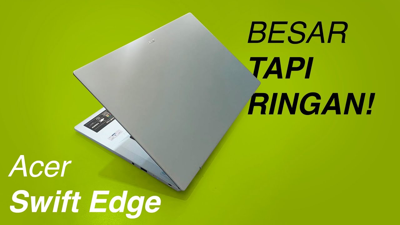 Jarang-jarang ada Laptop layar besar beratnya cuman segini! ft. Acer ...