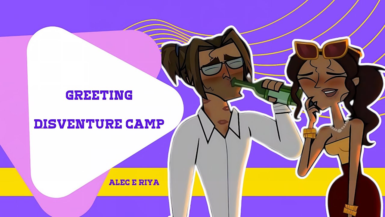GREETING DISVENTURE CAMP DUBLADO 🇧🇷 (ALEC e RIYA) - YouTube