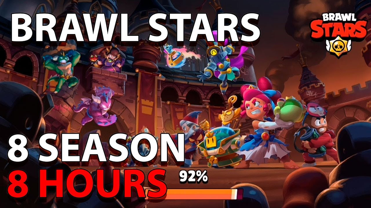 8 Season 8 hours of playing "Once Upon A Brawl" BRAWL STARS - YouTube