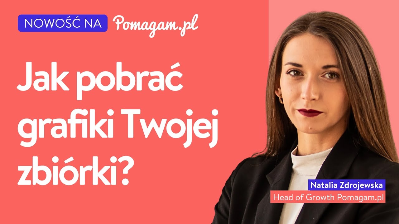 Jak pobrać grafiki swojej zbiórki na Pomagam.pl? - YouTube
