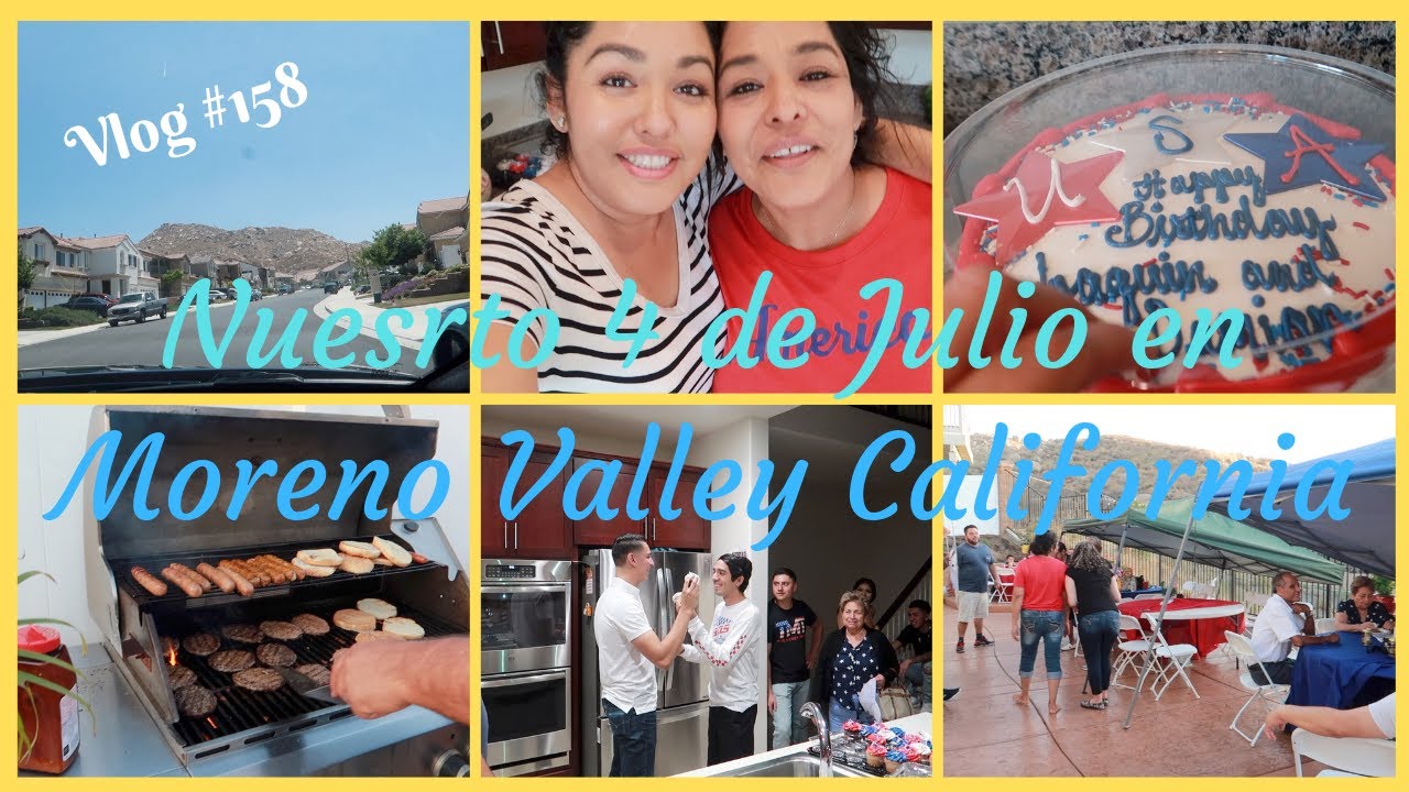 Llegamos a Moreno Valley California+ nuestro 4 de Julio Vlog# 158 - YouTube