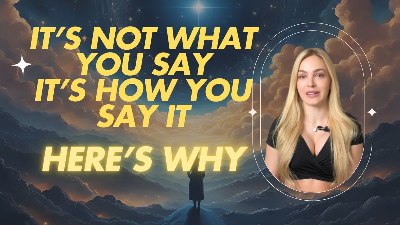 It’s Not What You Say, It’s How You Say It: Here’s Why - YouTube