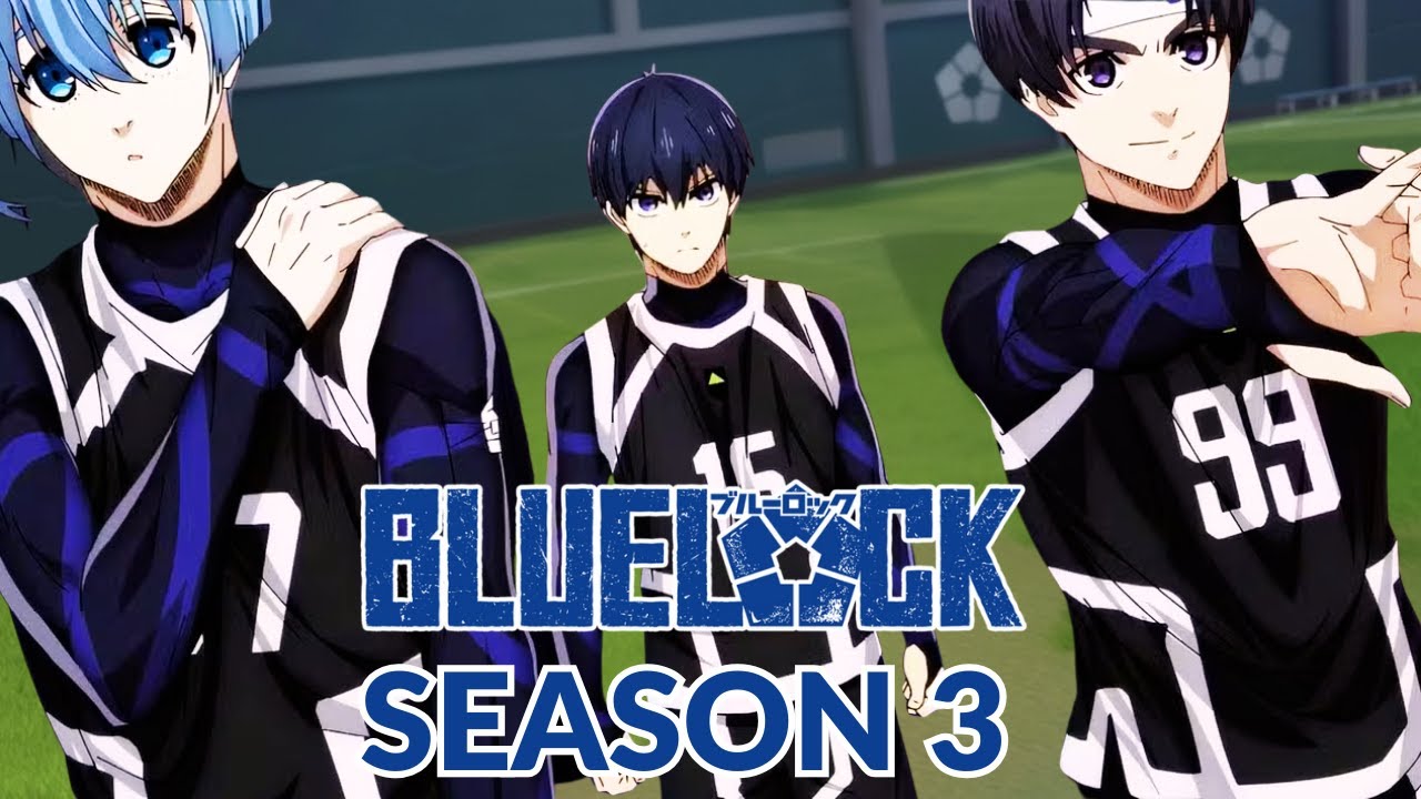 Blue Lock Season 3 Release Date and Everything We Know - YouTube