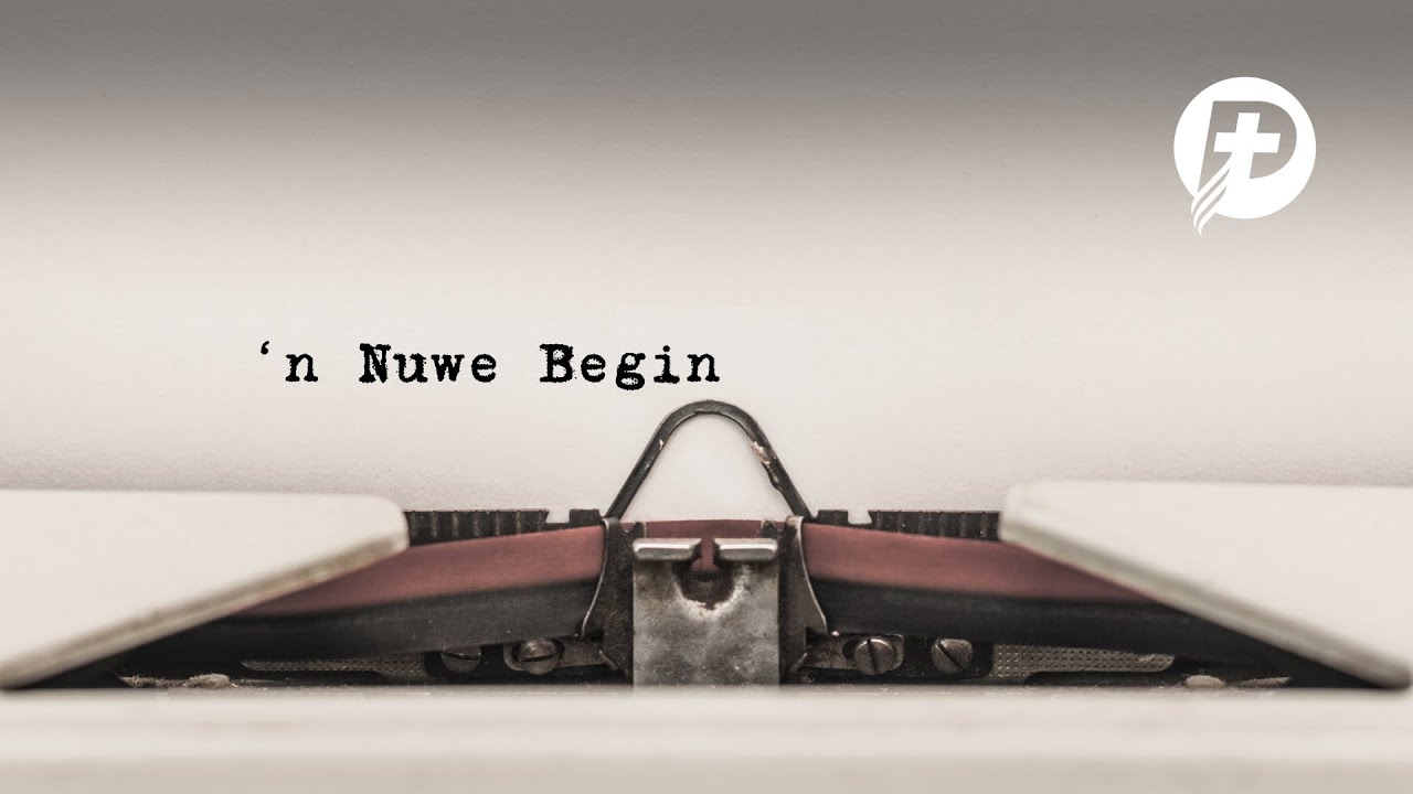 Preek // Dr. Dennis Burger // 'n Nuwe Begin - YouTube