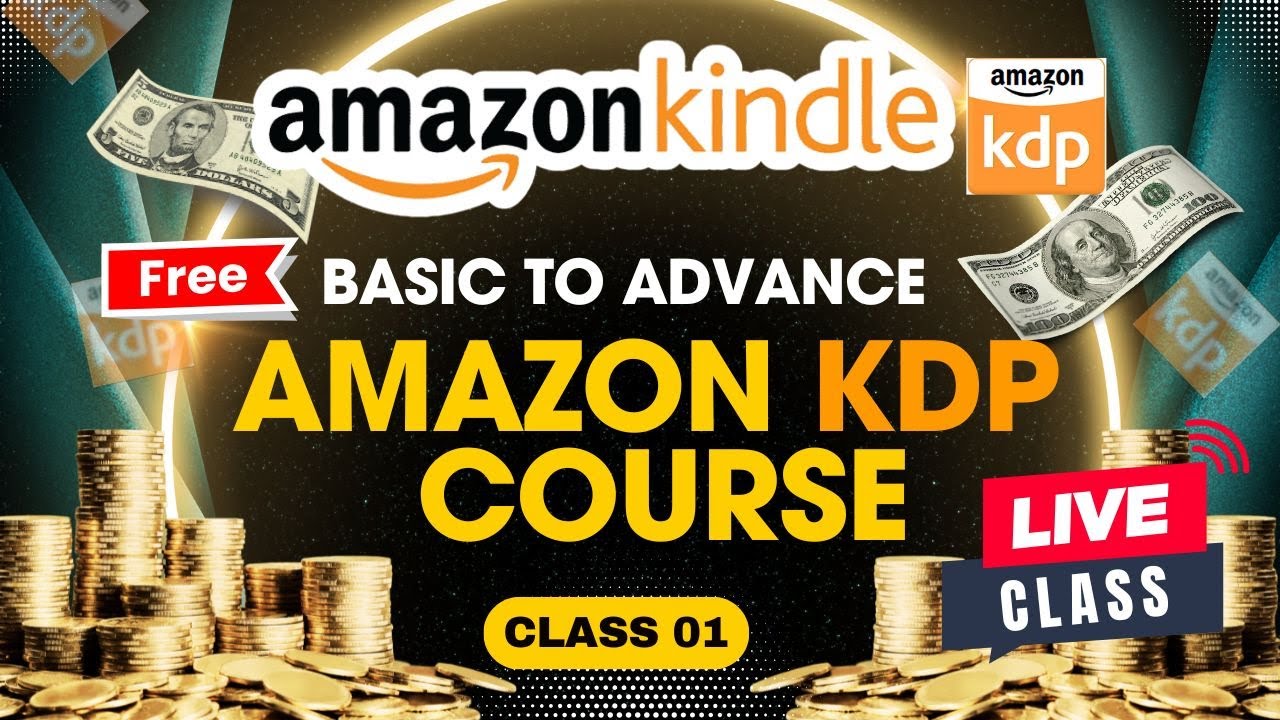 Amazon KDP Basic To Advance Free Full Course | Live Class 1 | KDP - YouTube