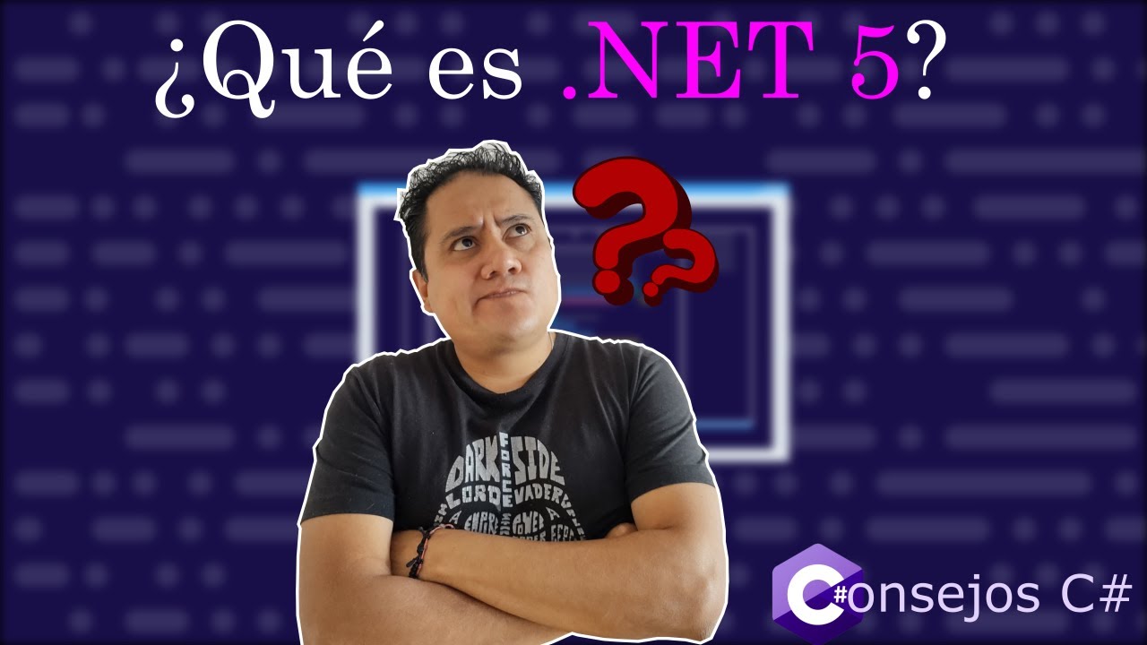 🔺¿Qué es .NET 5?🔺 [SENCILLO y RÁPIDO🏃‍♂️] - YouTube
