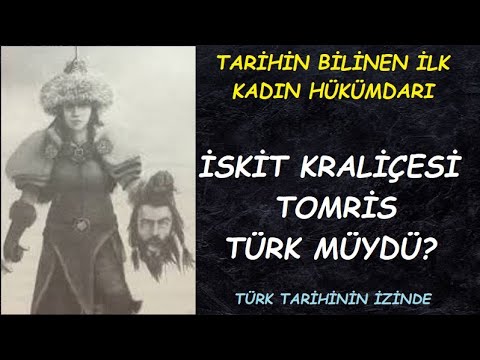 İSKİT KRALİÇESİ TOMRİS TÜRK MÜYDÜ? İSKİTLER, SAKALAR VE MASSAGETLER / TÜRK TARİHİNİN İZİNDE 1. BÖLÜM