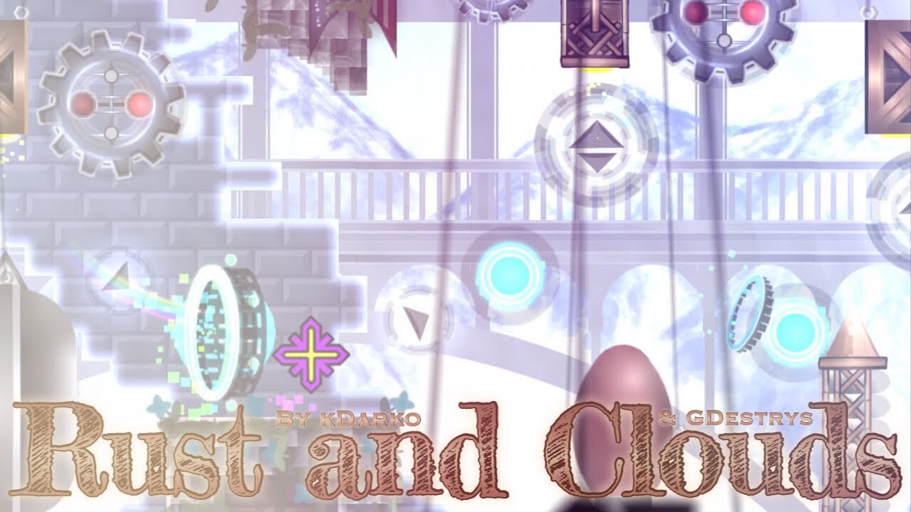 Geometry Dash - Rust and Clouds (Medium Demon) by kDarko & GDestrys ...