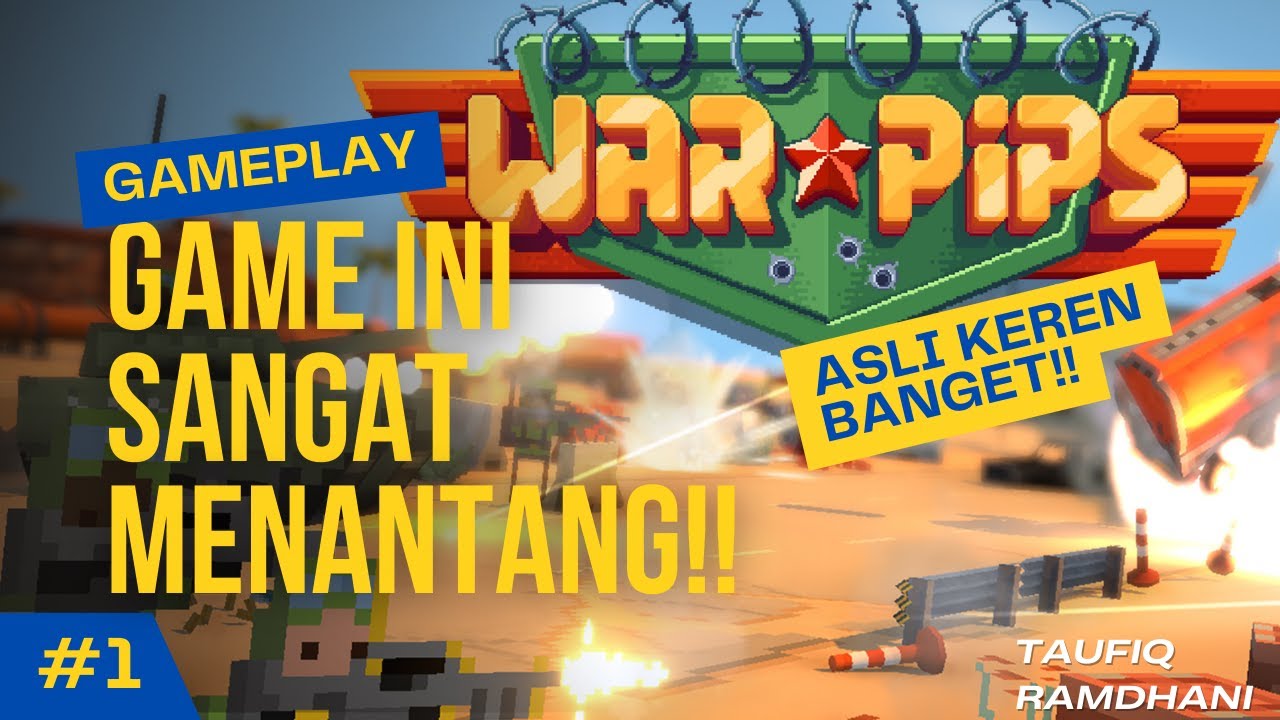 COBAIN GAMES WAR PIPS!! | TAUFIQ RAMDHANI GAMEPLAY - YouTube