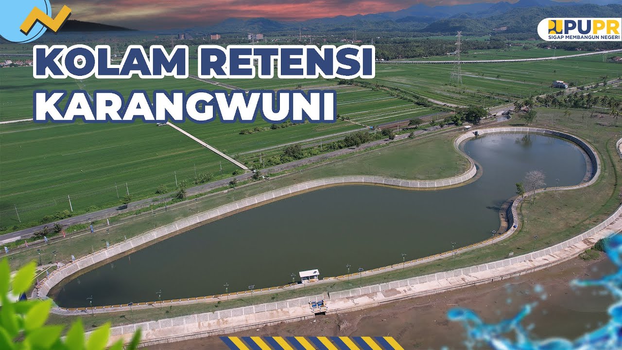 KOLAM RETENSI KARANGWUNI - YouTube
