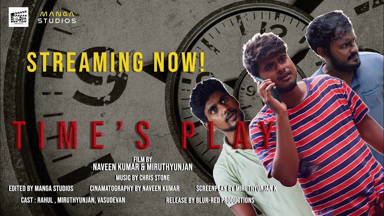 TIME'S PLAY | Miruthyunjan |Naveen Kumar | Rahul | Vasu | Chris stone ...