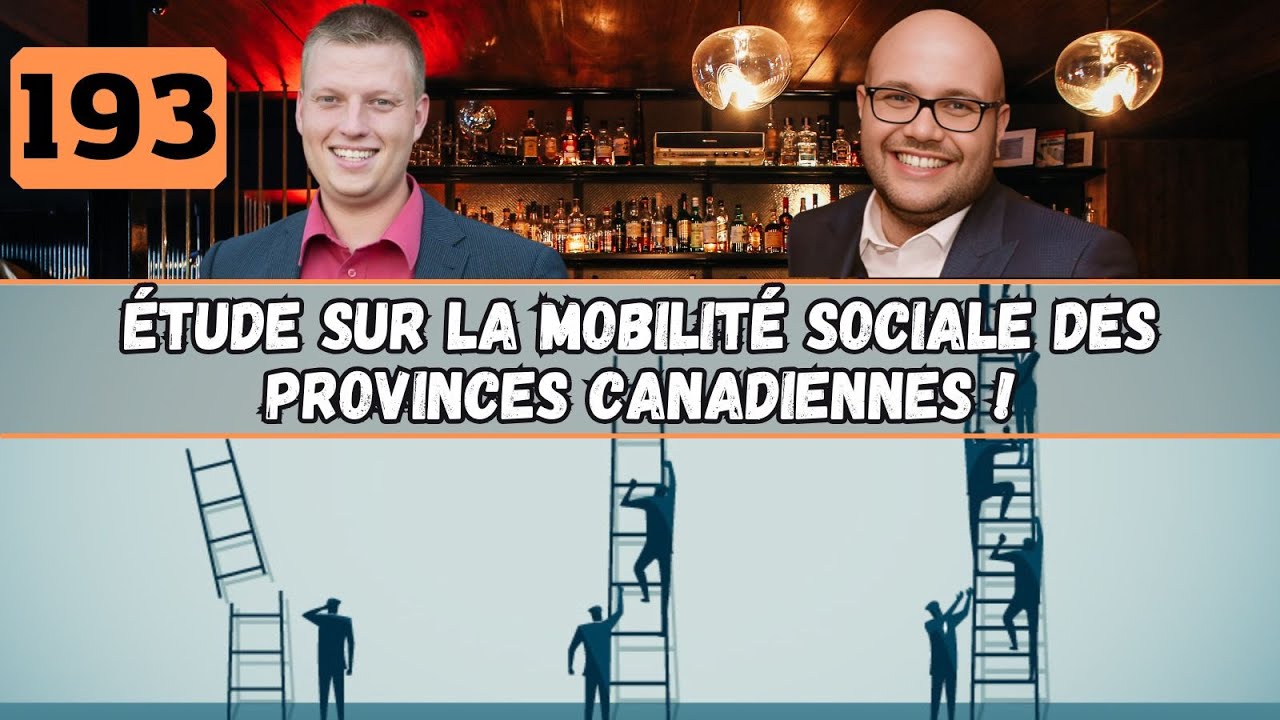 193 | Étude sur la mobilité sociale des provinces canadiennes ! - YouTube