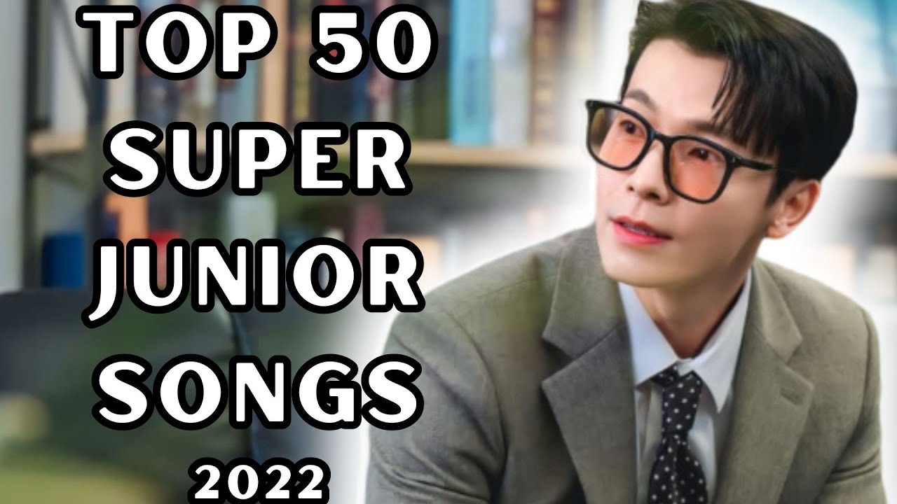 Best 50 Super Junior Songs - YouTube