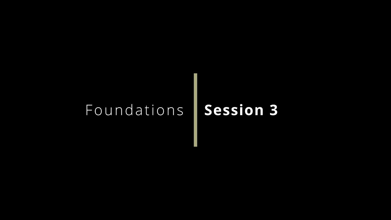 Foundations Session 3 - YouTube