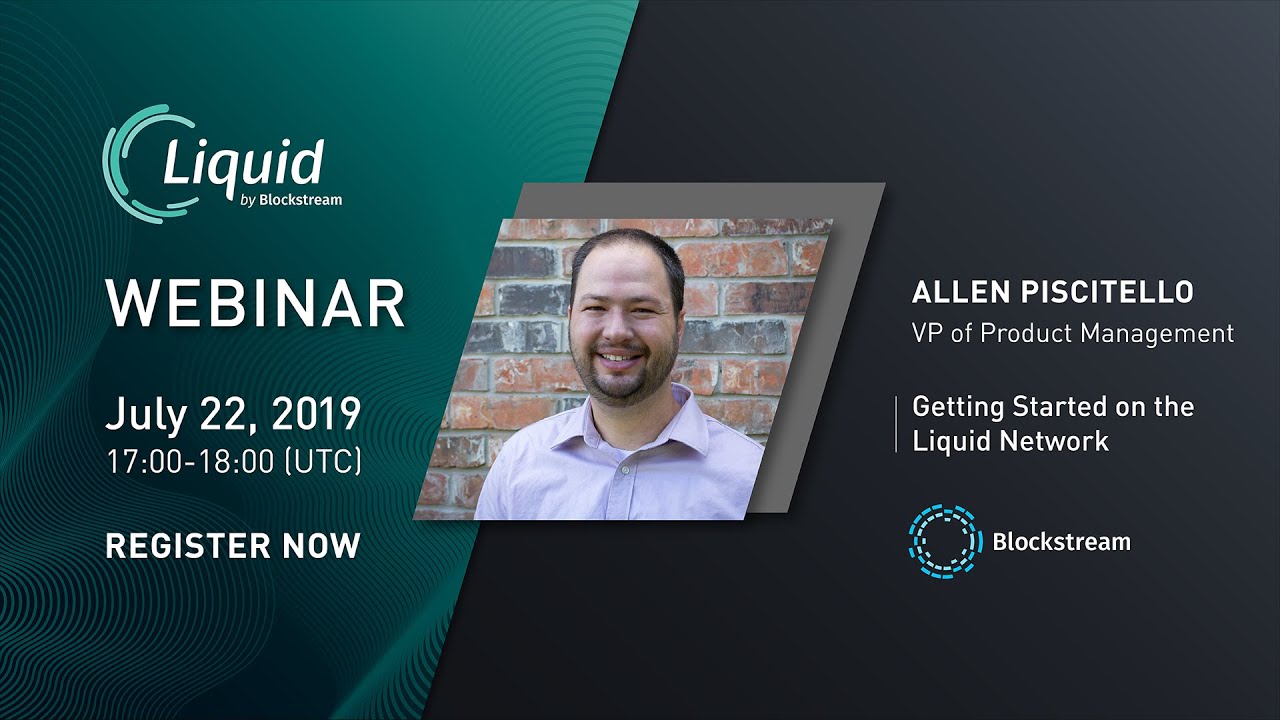 Getting Started on the Liquid Network Webinar | July 2019 - YouTube
