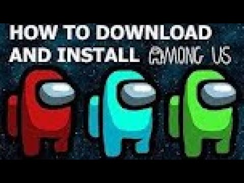 HOW TO DOWNLOAD AND INSTALL AMONG US (v2021.7.20e) LATEST VERSION ON PC ...