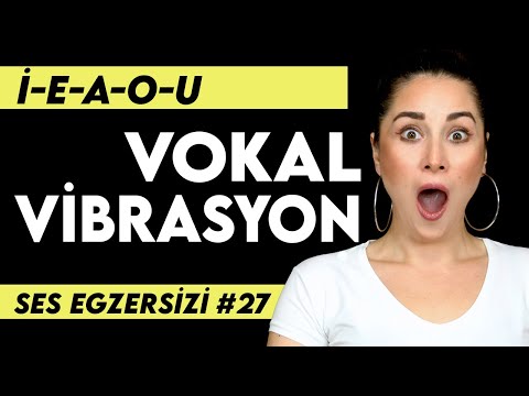 SES EGZERSİZİ #27 | İ-E-A-O-U VOKAL & VİBRASYON ÇALIŞMASI