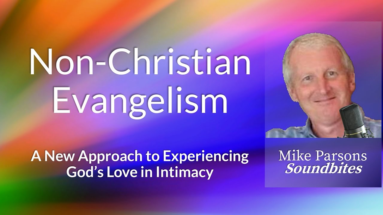 Non-Christians: A Fresh Perspective on Evangelism - YouTube