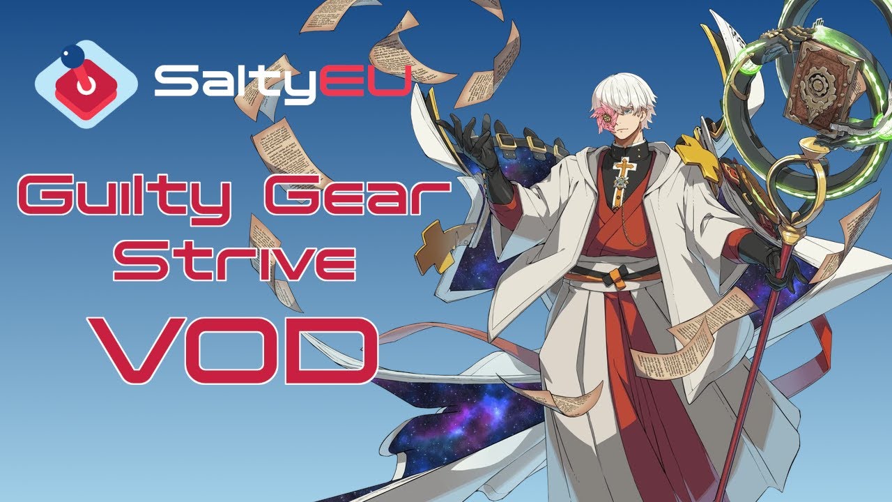 SaltyEU Guilty Gear Strive Tournament VOD 84 feat. Tiger_Pop , Sorani ...