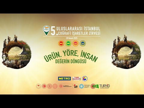 METRO TÜRKİYE 5. ULUSLARARASI İSTANBUL COĞRAFİ İŞARETLER ZİRVESİ