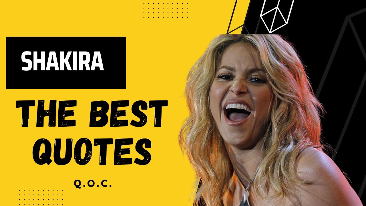 Shakira's Most Inspiring and Empowering Quotes That Will Make You ...