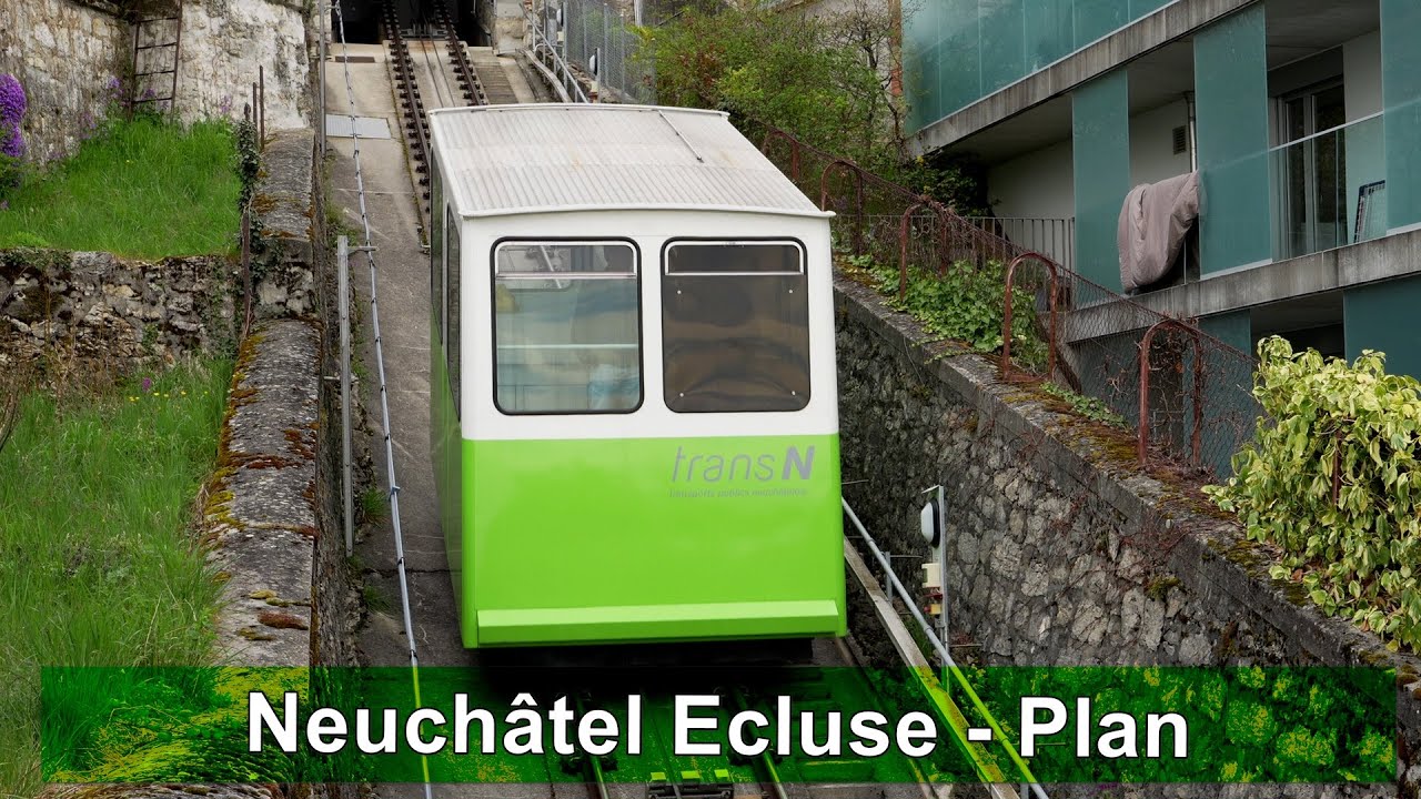Funiculaire Neuchâtel Ecluse - Plan 🇨🇭 | Standseilbahn 🇨🇭| Swiss ...