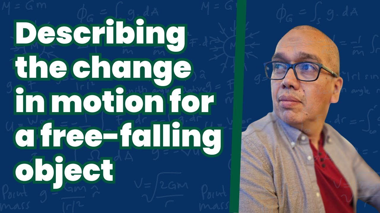 Describing the change in motion for a free-falling object - YouTube